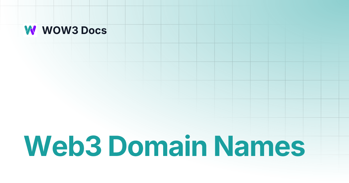 Web3 Domain Names | WOW3 Docs